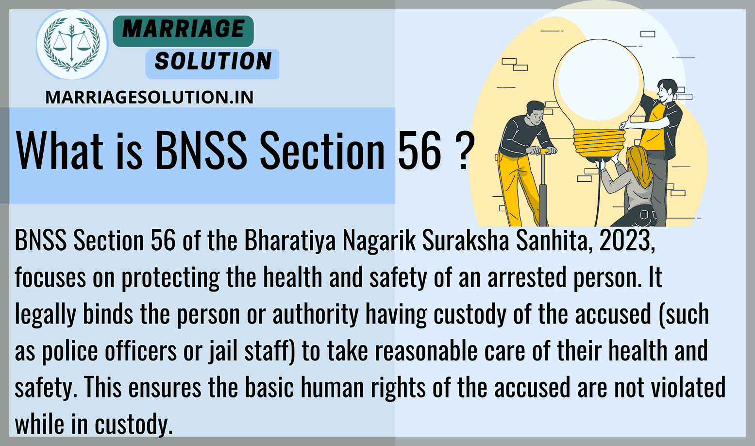 Section 56 of BNSS : Protection of Health and Safety During Arrest ...